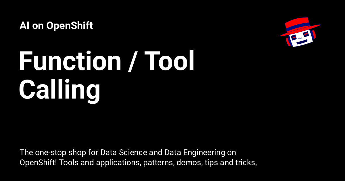 Function / Tool Calling - AI on OpenShift