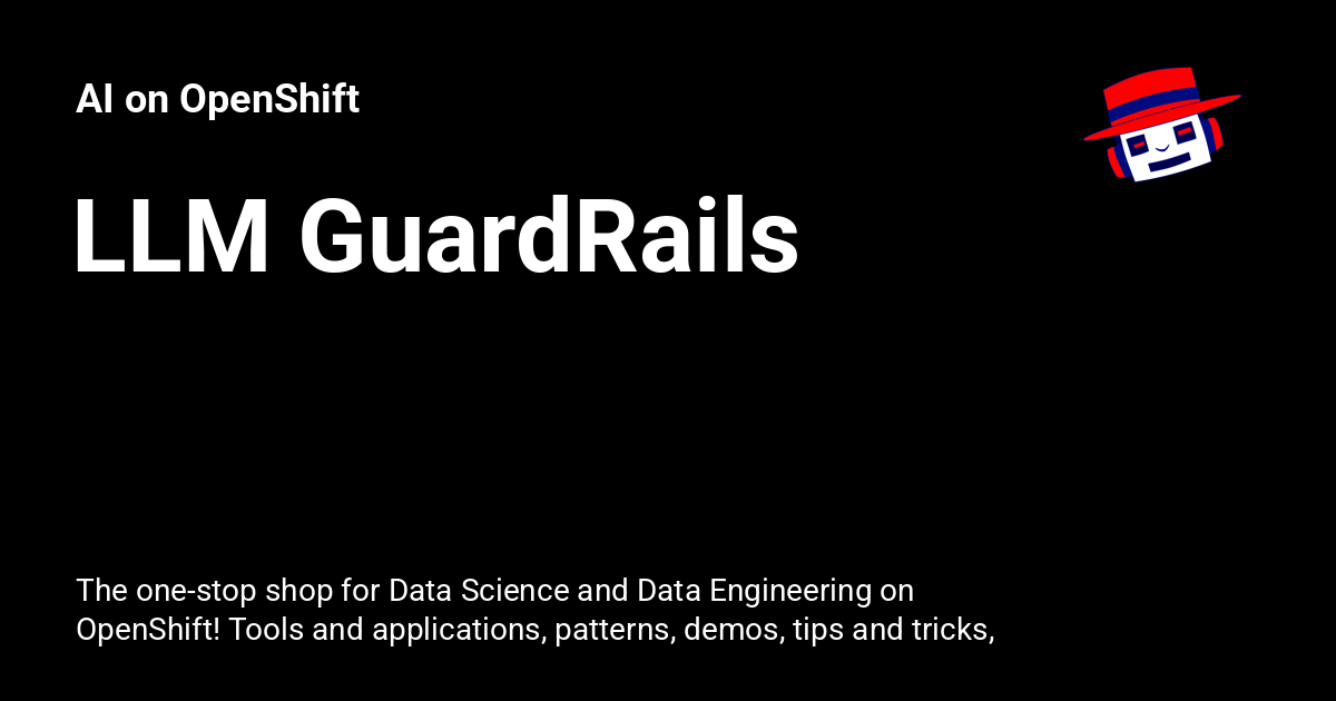 LLM GuardRails - AI on OpenShift