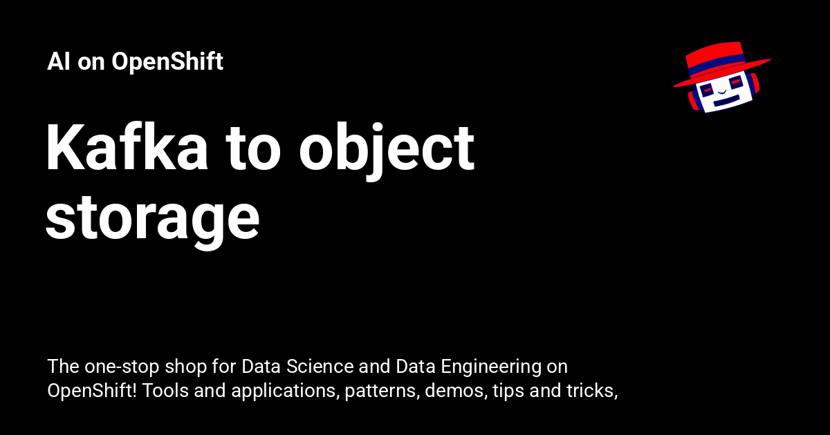 Kafka To Object Storage Ai On Openshift
