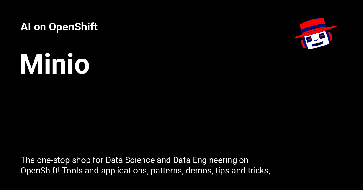 Minio Ai On Openshift